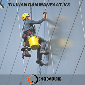 TUJUAN DAN MANFAAT K3 | Qyusi Global Indonesia